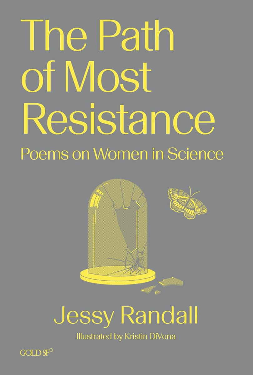 The Path of Most Resistance: Poems on Women in Science by Jessy Randal ...